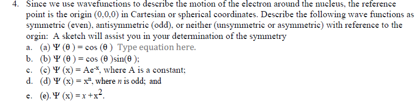 Solved Since we use wavefunctions to describe the motion of | Chegg.com