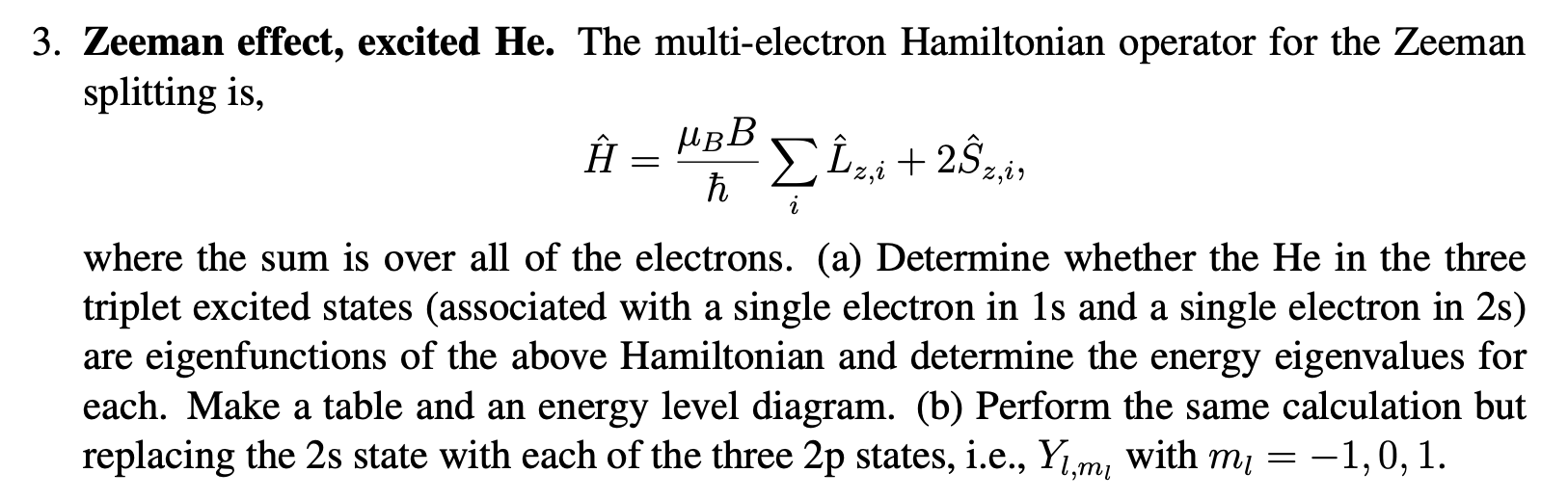 3. Zeeman effect, excited He. The multi-electron | Chegg.com