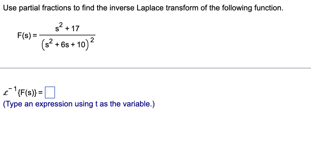 Solved Use partial fractions to find the inverse Laplace | Chegg.com