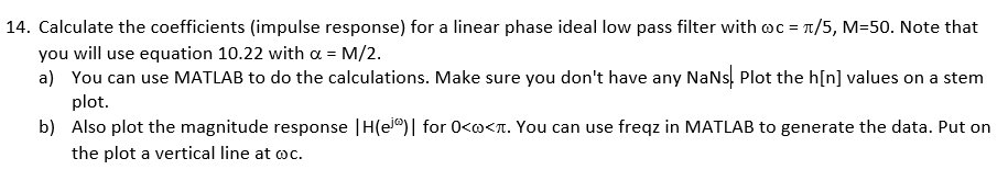 Solved 14. Calculate the coefficients (impulse response) for | Chegg.com