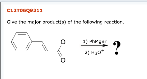 Solved C12TO6Q0757 Give the major product of the following | Chegg.com