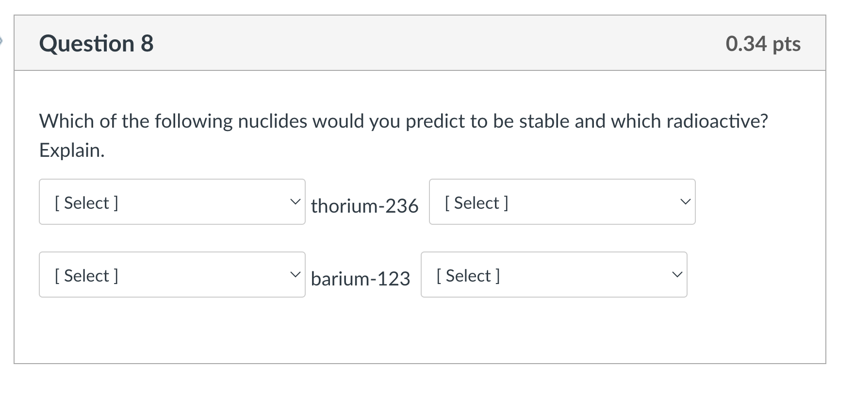 Solved Which of the following nuclides would you predict to | Chegg.com