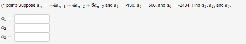 Solved Suppose an=−4an−1+4an−2+6an−3an=−4an−1+4an−2+6an−3 | Chegg.com