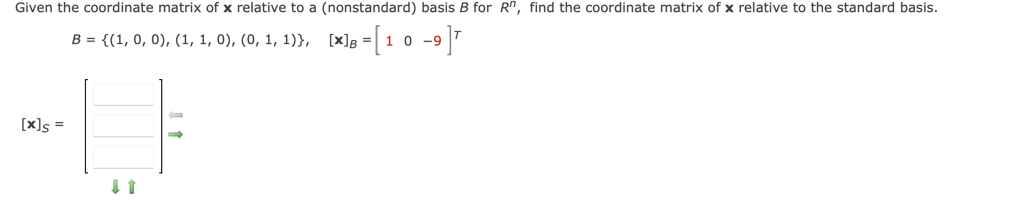 Solved Given the coordinate matrix of x relative to a | Chegg.com