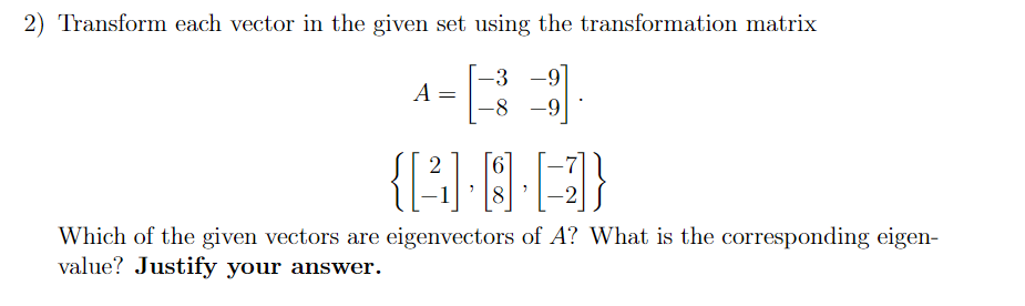Solved 2) Transform each vector in the given set using the | Chegg.com