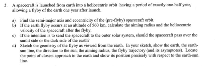 Solved 3. A spacecraft is launched from earth into a | Chegg.com