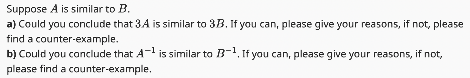 Solved Suppose A is similar to B. a) Could you conclude that | Chegg.com