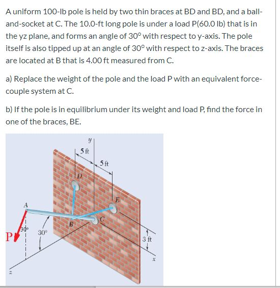 Solved A uniform 100-1b pole is held by two thin braces at | Chegg.com