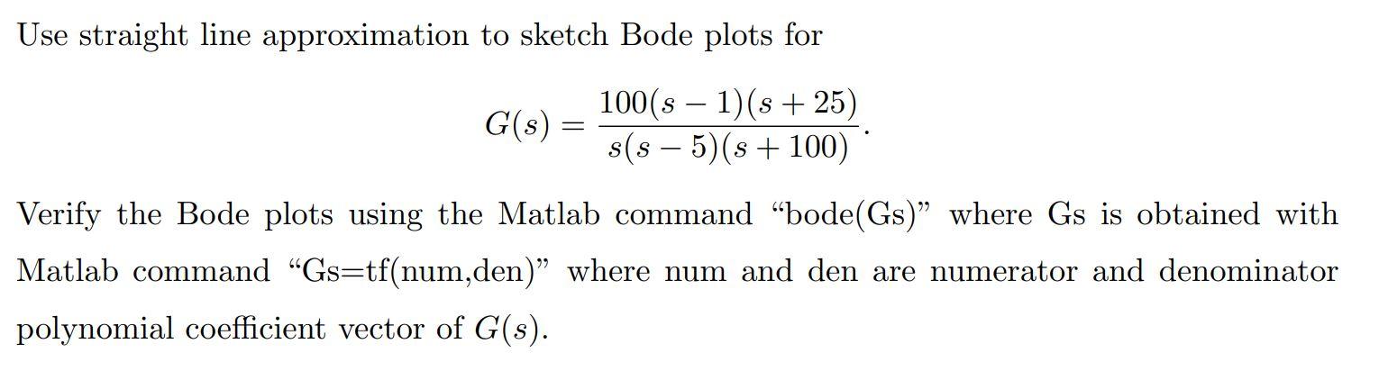 Solved Use straight line approximation to sketch Bode plots | Chegg.com