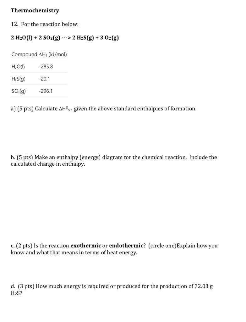 Solved Thermochemistry 12. For the reaction below: 2 H20 (I) | Chegg.com