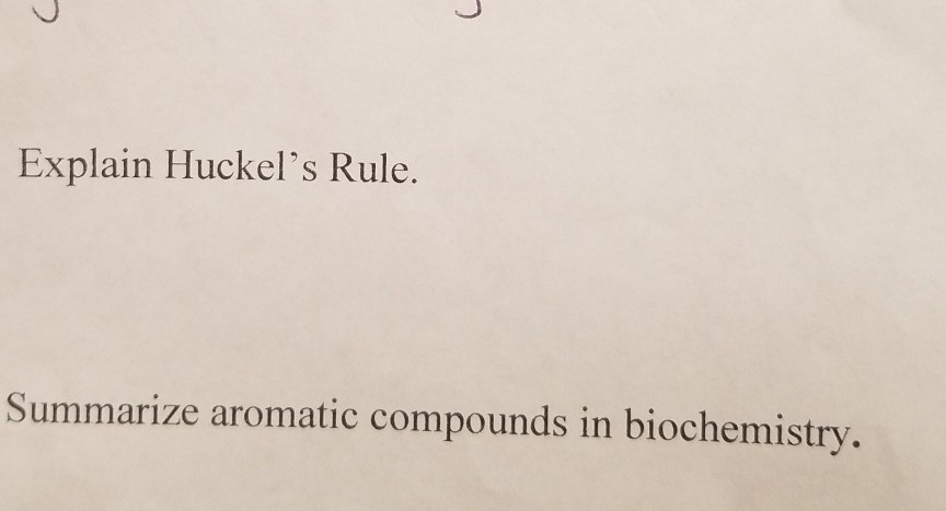 Solved Explain Huckel's Rule. Summarize aromatic compounds | Chegg.com