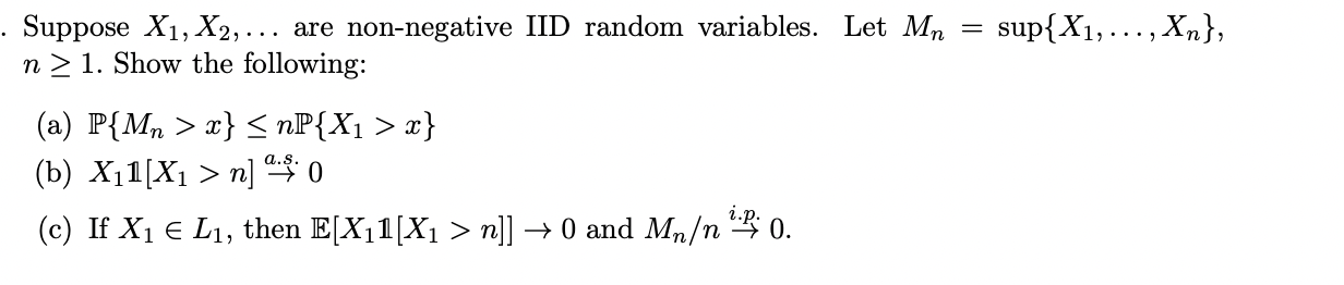 Solved Suppose X1,X2,… are non-negative IID random | Chegg.com