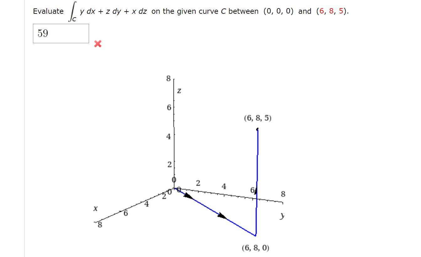 Solved Evaluate de y dx + z dy + x dz on the given curve C | Chegg.com