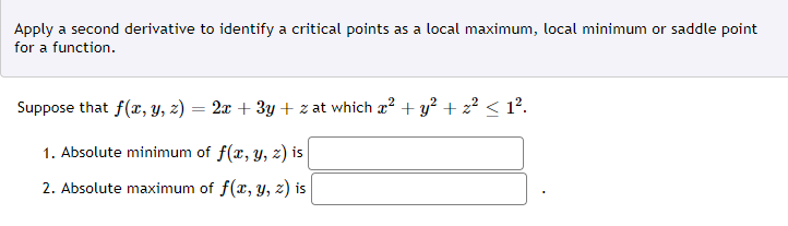 Solved Apply a second derivative to identify a critical | Chegg.com