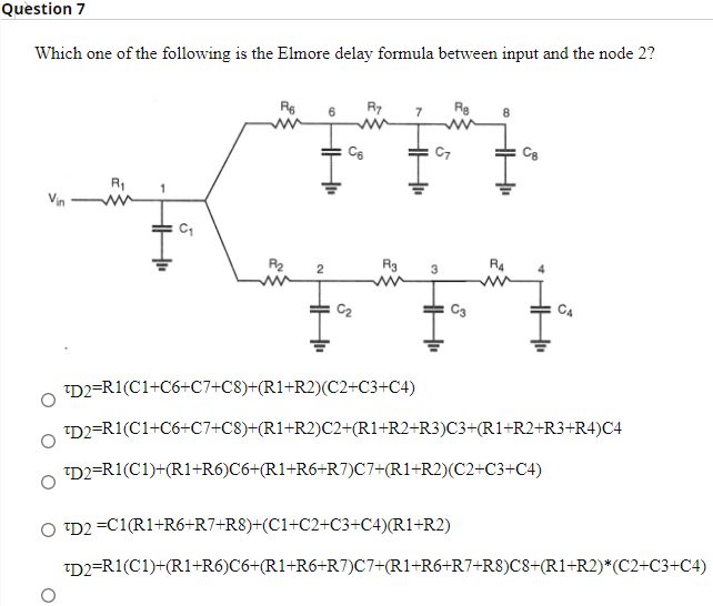 Solved Question 7 Which One Of The Following Is The Elmore
