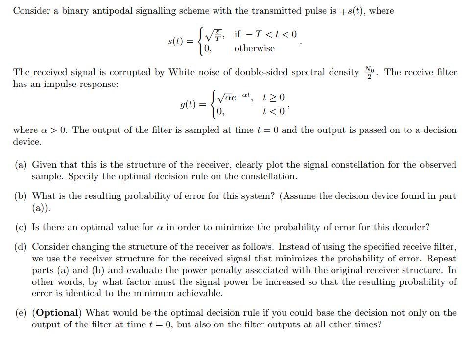 Consider a binary antipodal signalling scheme with | Chegg.com