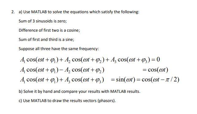 Solved 2. a) Use MATLAB to solve the equations which satisfy | Chegg.com