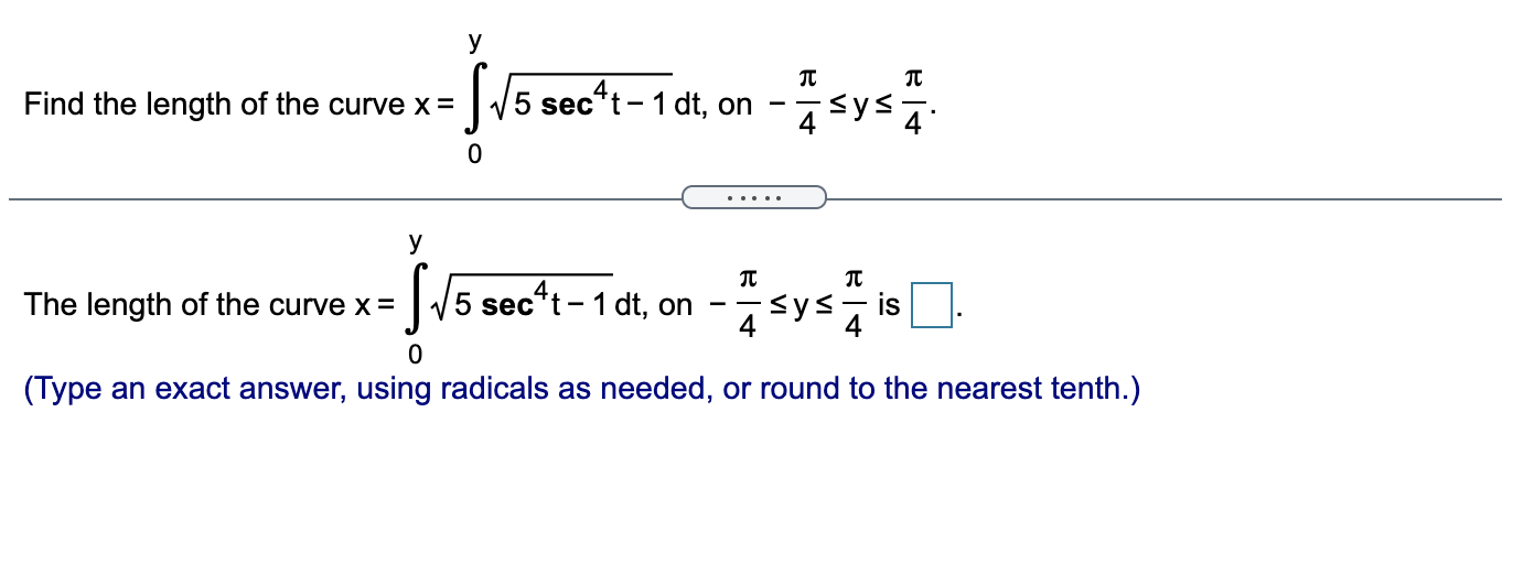 Solved Find the length of the curve x= 5 sec 4t - 1 dt, on 0 | Chegg.com