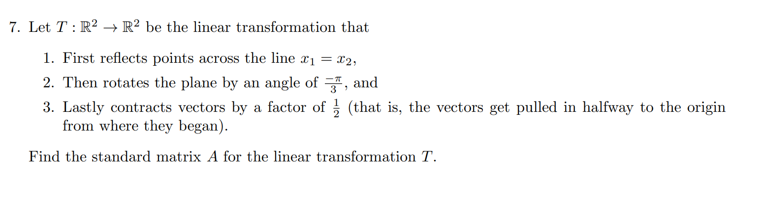 Solved 7. Let T:R2 + R2 be the linear transformation that 1. | Chegg.com