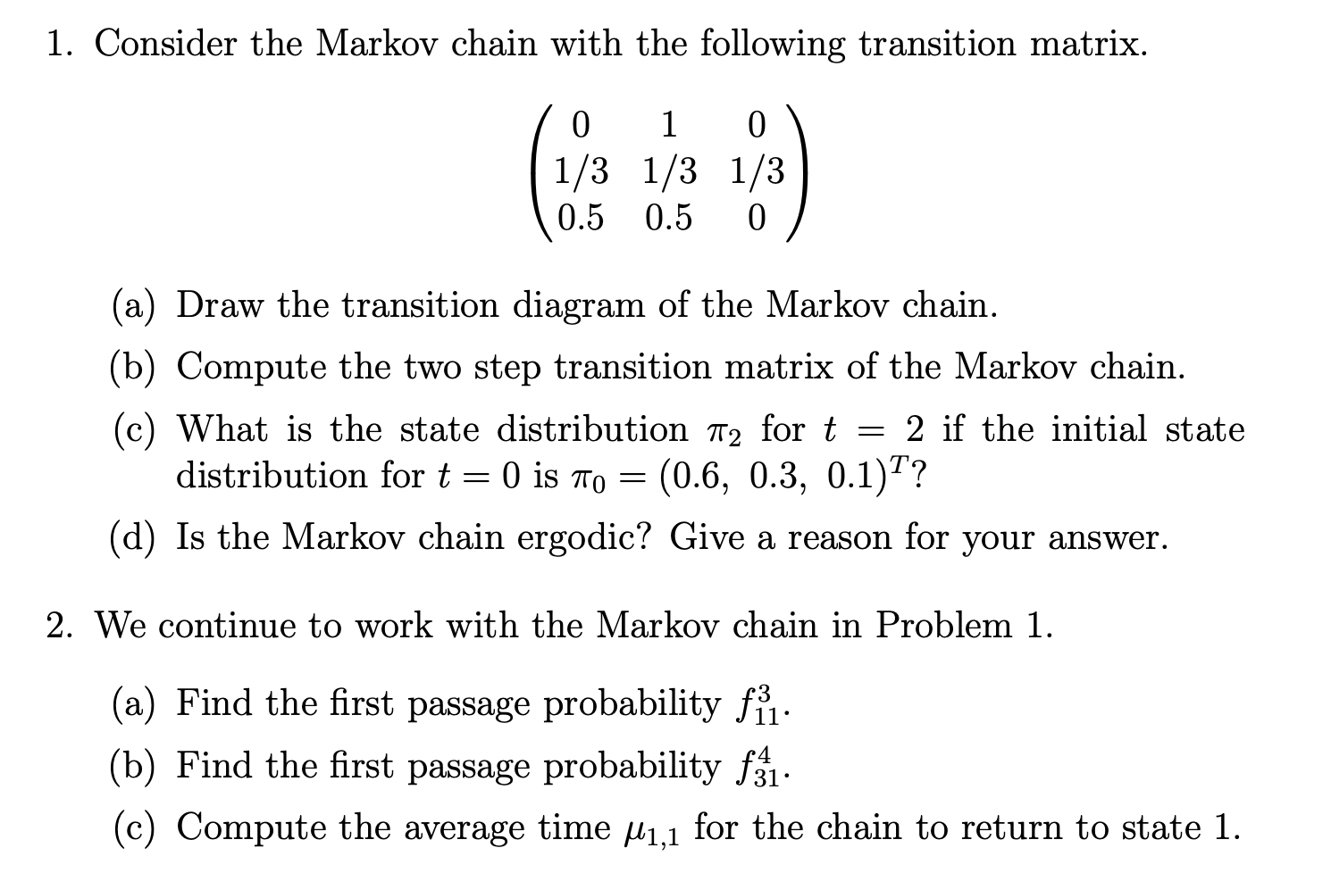 Solved 1. Consider the Markov chain with the following | Chegg.com
