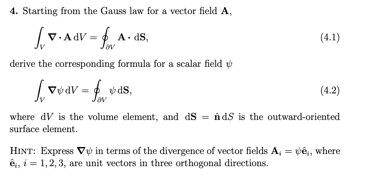 Solved 4. Starting from the Gauss law for a vector field A, | Chegg.com