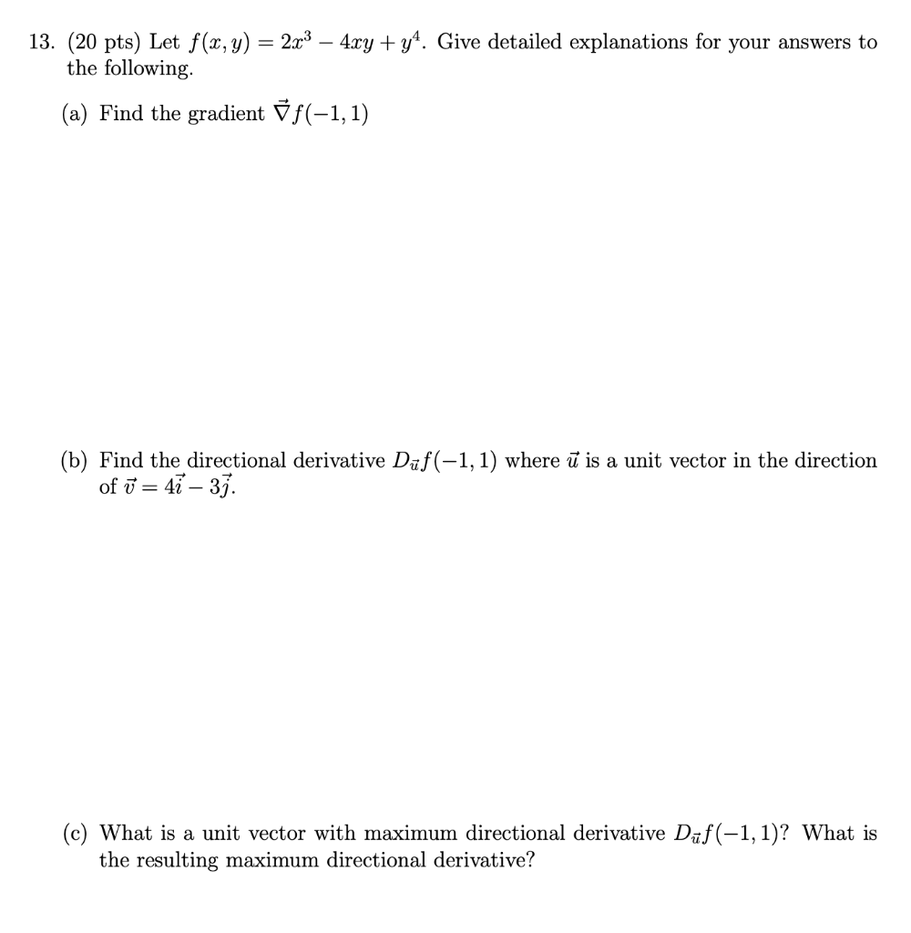 Solved 13. (20 pts) Let f(x,y) = 2x3 – 4xy + y4. Give | Chegg.com