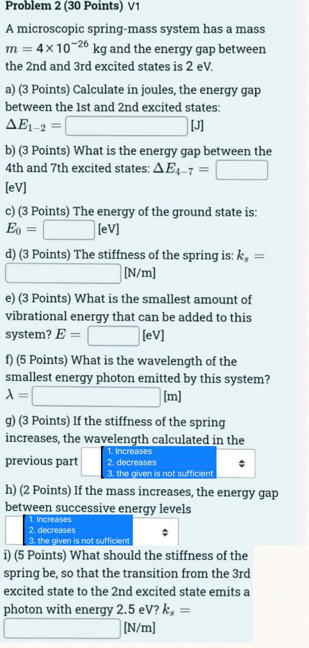 Solved Problem 2 (30 ﻿Points) ﻿V1A microscopic spring-mass | Chegg.com