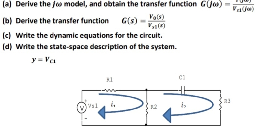 Solved (a) ﻿Derive the jωmodel, ﻿and the transfer funct | Chegg.com