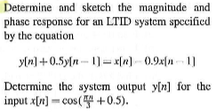 [Solved]: Determine and sketch the magnitude and phase res