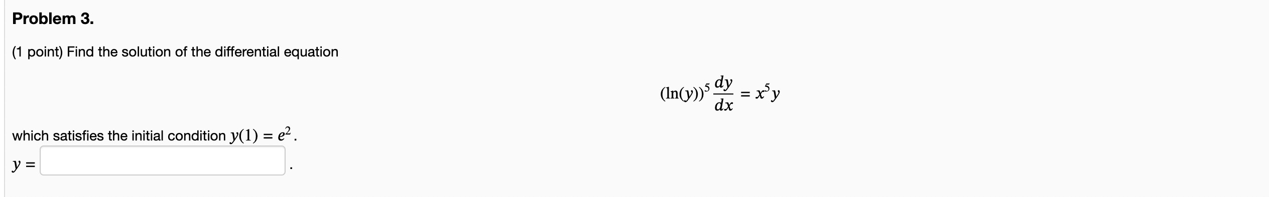 Solved Problem 3.(1 ﻿point) ﻿Find the solution of the | Chegg.com