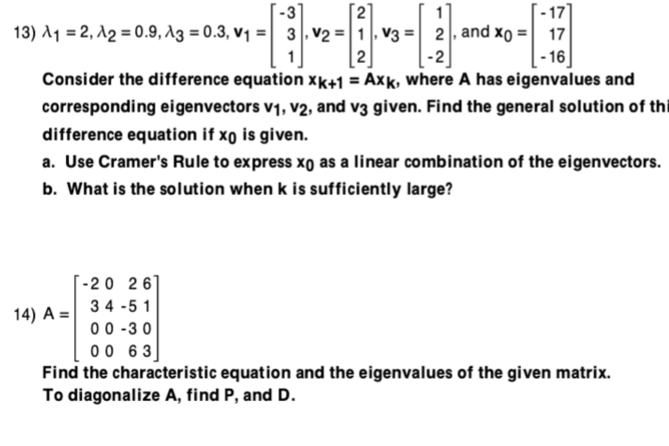 Solved 13) λ1=2,λ2=0.9,λ3=0.3,v1=⎣⎡−331⎦⎤,v2=⎣⎡212⎦⎤, | Chegg.com