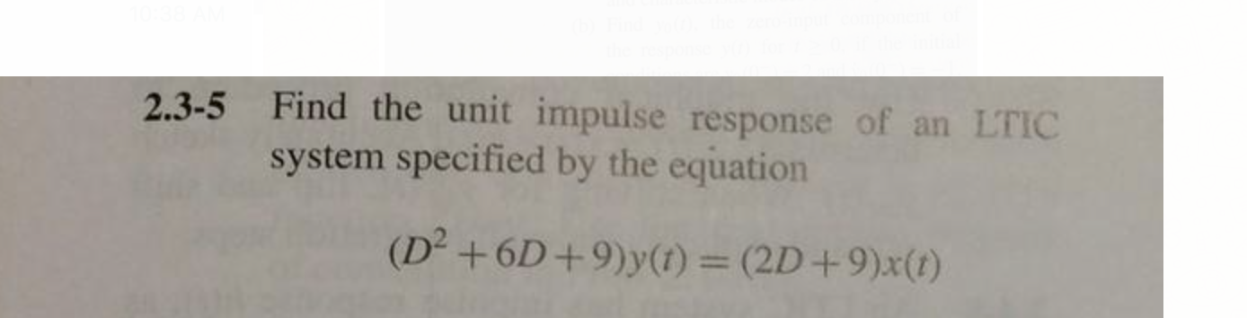 Solved 2.3-5 Find the unit impulse response of an LTIC | Chegg.com