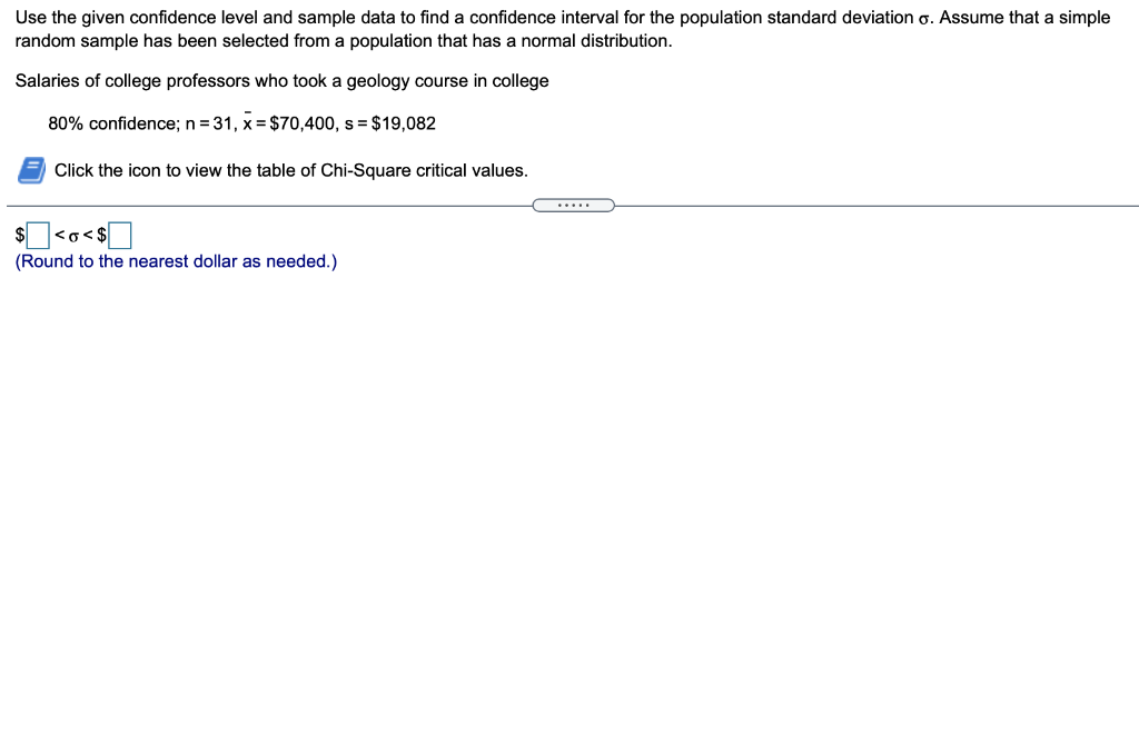 Solved Use the given confidence level and sample data to | Chegg.com