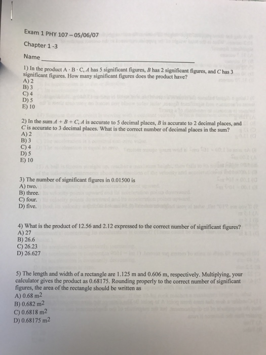 Solved Exam 1 PHY 107-05/06/07 Chapter 1-3 Name 1) In the | Chegg.com