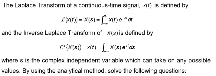 Solved The Laplace Transform of a continuous-time signal, | Chegg.com