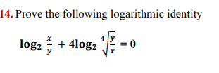 Solved 4. Prove the following logarithmic identity | Chegg.com