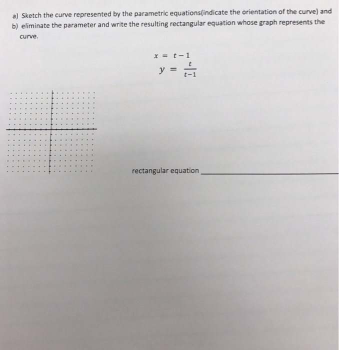 Solved a) Sketch the curve represented by the parametric | Chegg.com