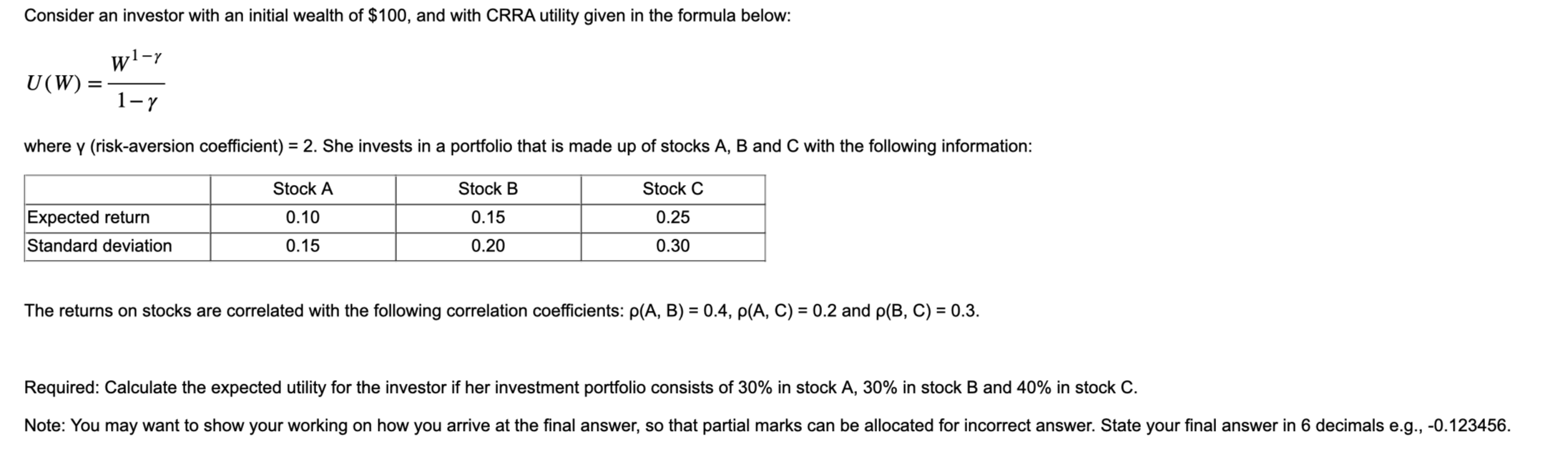 Solved U(W)=1−γW1−γ where y (risk-aversion coefficient) =2. | Chegg.com