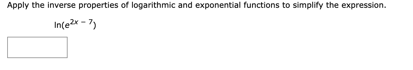 Solved Apply the inverse properties of logarithmic and | Chegg.com