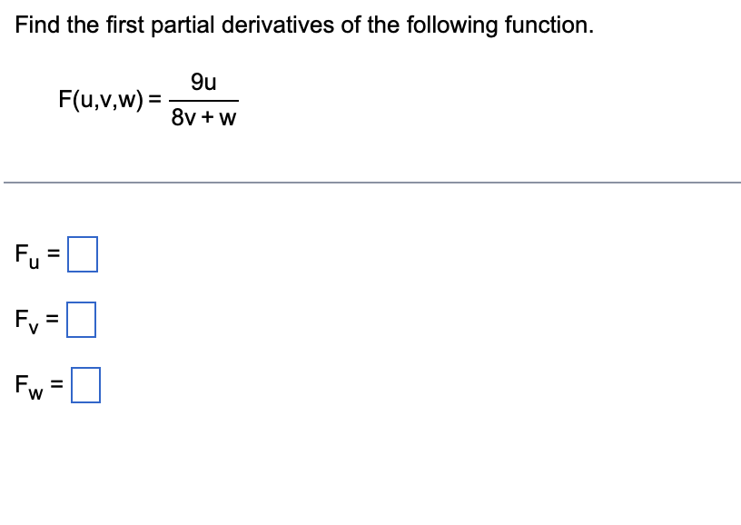 Solved Find the first partial derivatives of the following | Chegg.com