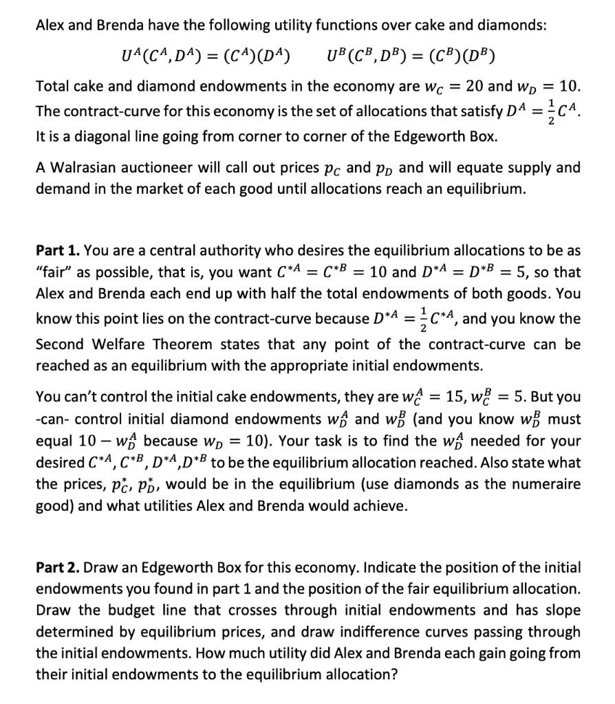 Solved Alex and Brenda have the following utility functions | Chegg.com