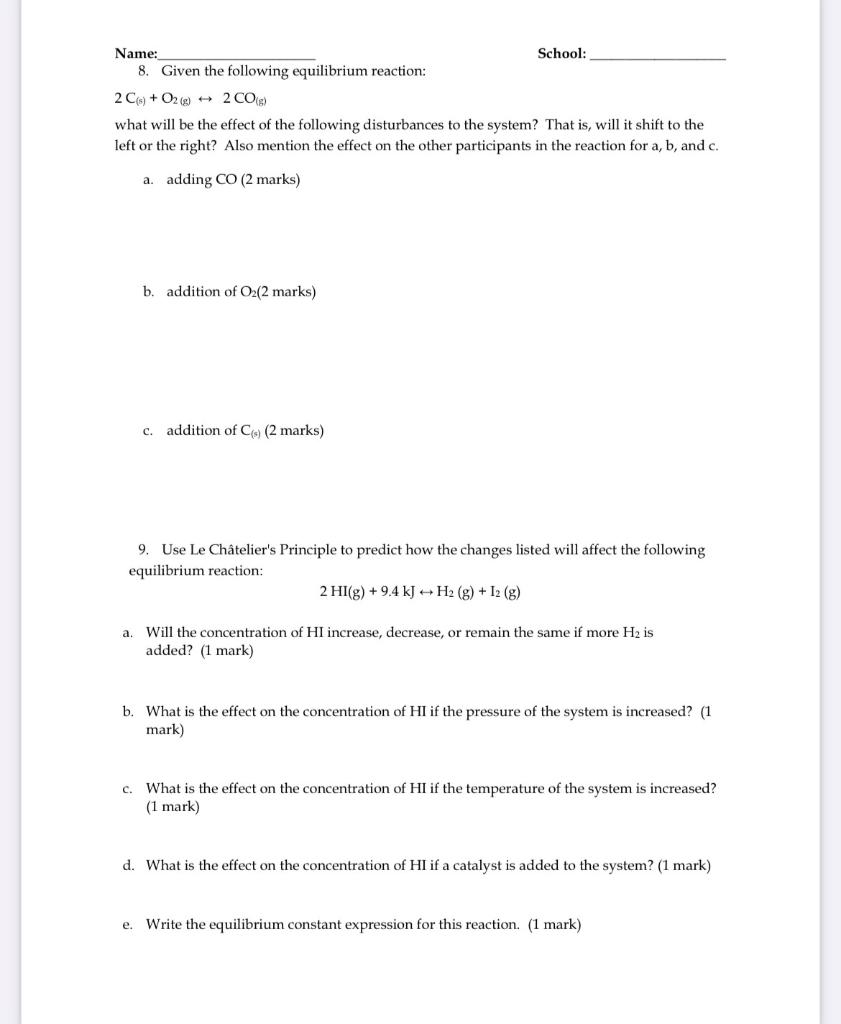 Solved 2C(g)+O2( g)↔2CO(g) what will be the effect of the | Chegg.com