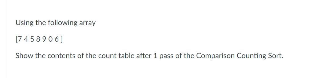 Solved Using the following array [7 4 5 8 906] Show the | Chegg.com