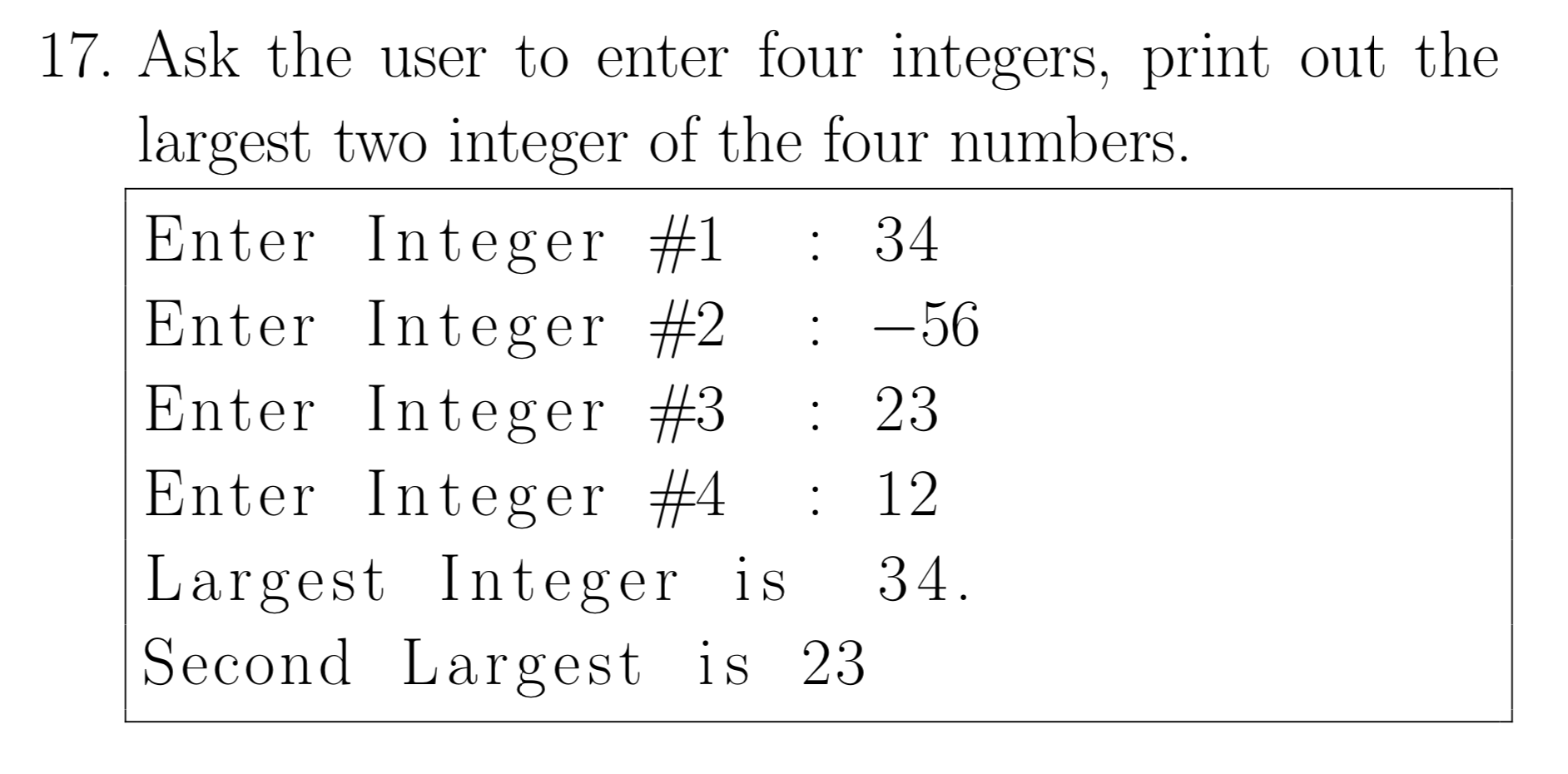 Solved J 17 Ask The User To Enter Four Integers Print Out