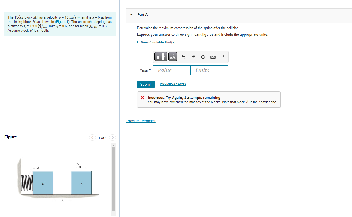 Solved The 15−kg block A has a velocity v=13 m/s when it is | Chegg.com
