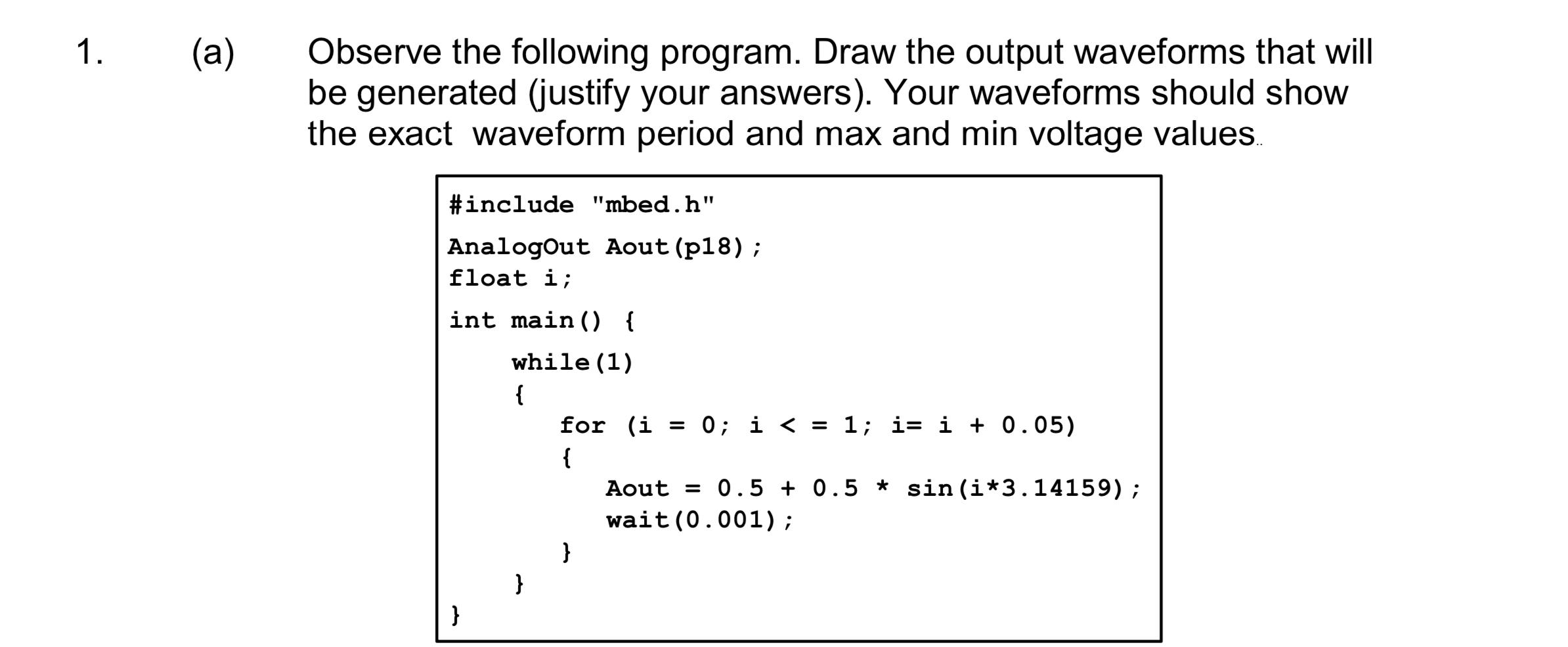 Solved Observe the following program. Draw the output | Chegg.com