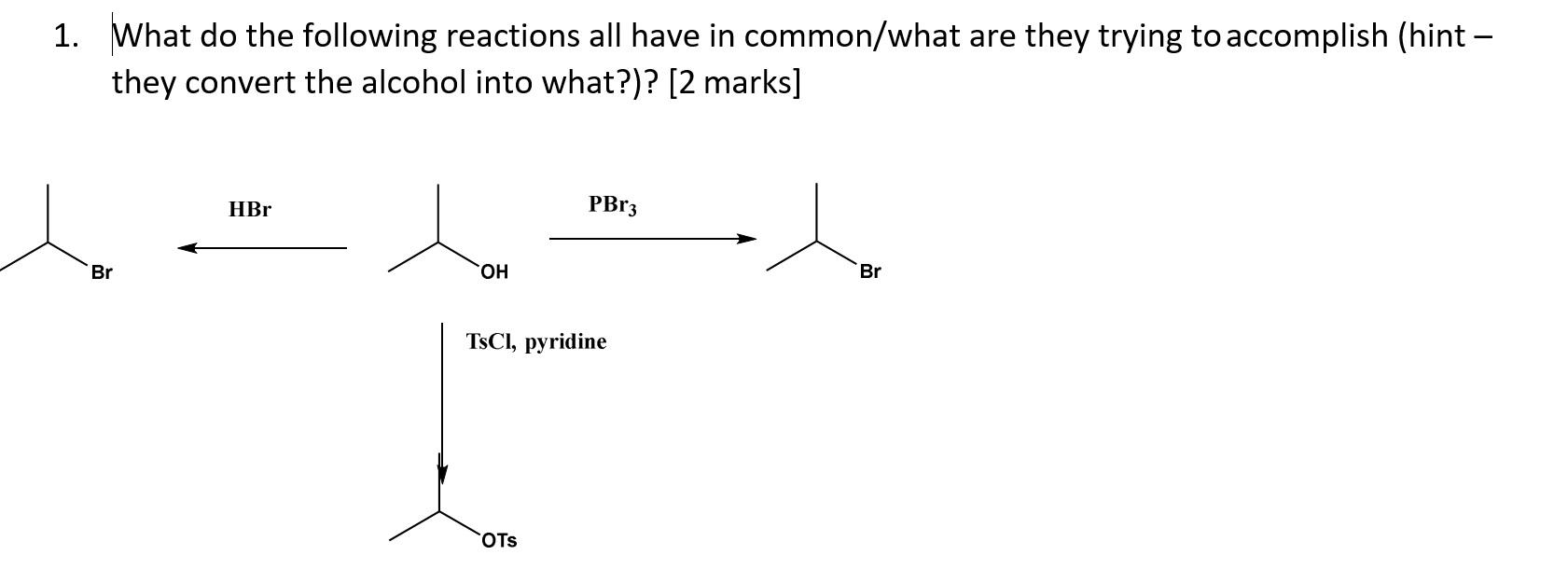 Solved 1. What do the following reactions all have in | Chegg.com