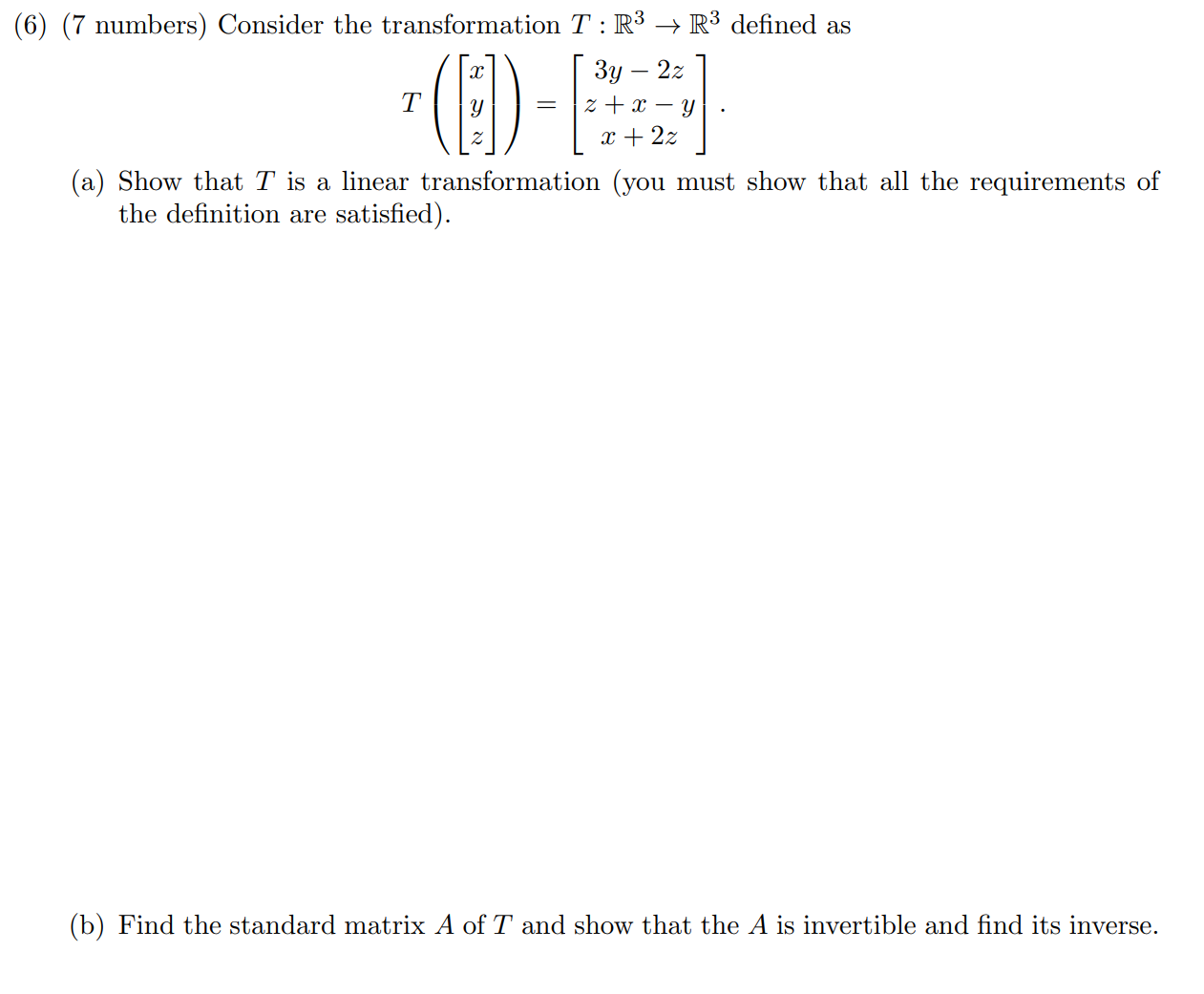 Solved (6) (7 numbers) Consider the transformation T:R3→R3 | Chegg.com
