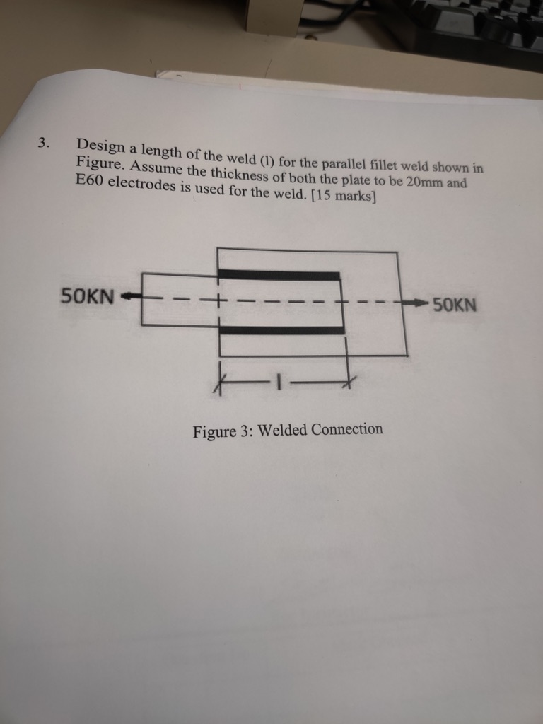 Solved 3. Design a length of the weld (1) for the parallel | Chegg.com