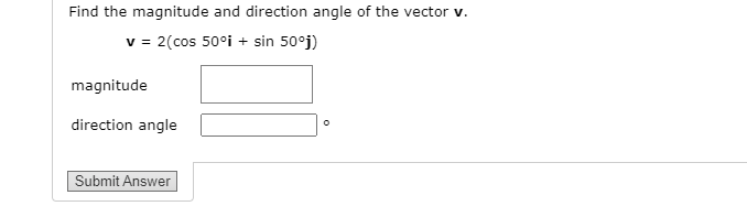 Solved Find the magnitude and direction angle of the vector | Chegg.com